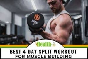 Best 4-Day Split Workout for Muscle Building - The Health Pot