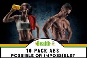 10 Pack Abs Possible or Impossible? Everything You Need to Know - The ...